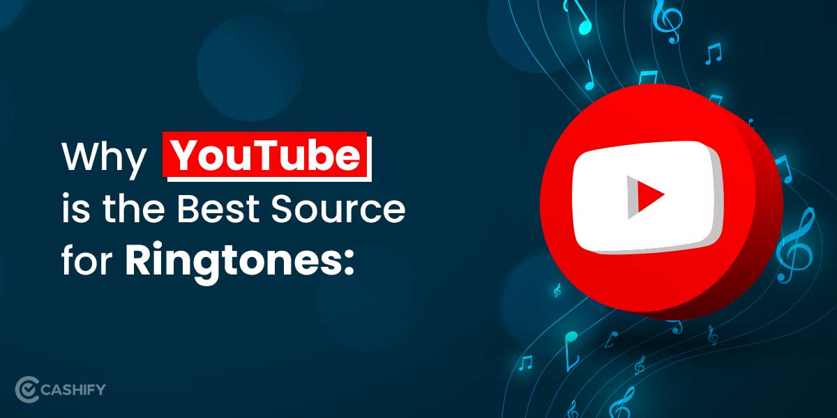 How To Make a YouTube Song as Your Ringtone on Android? | Cashify Blog