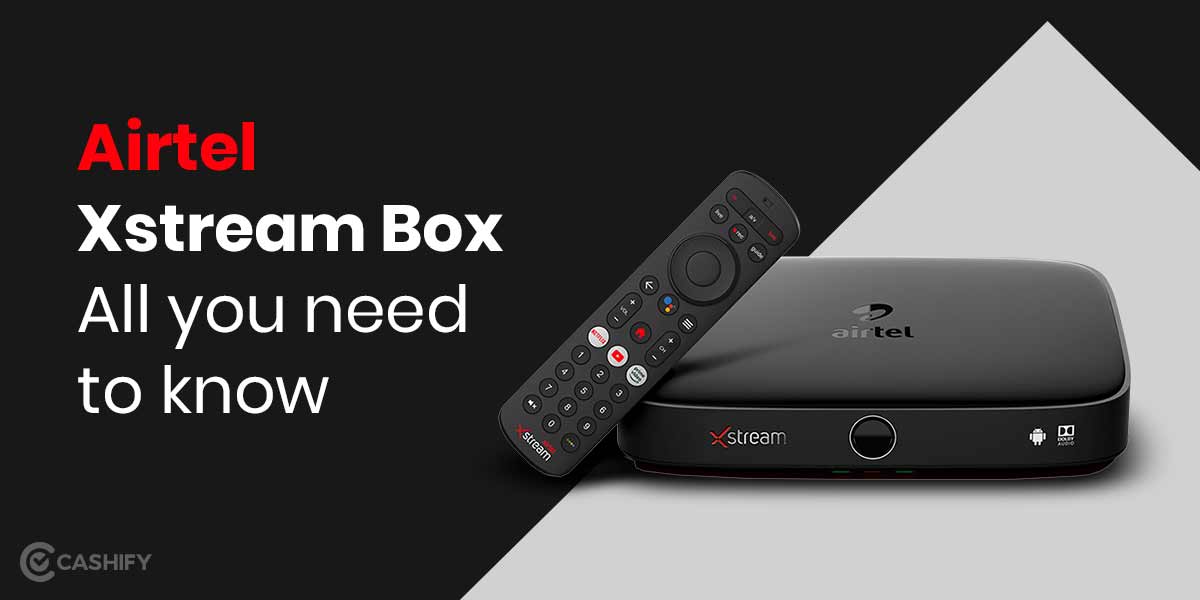 What is an Airtel Xstream Box? All You Need To Know | Cashify Blog