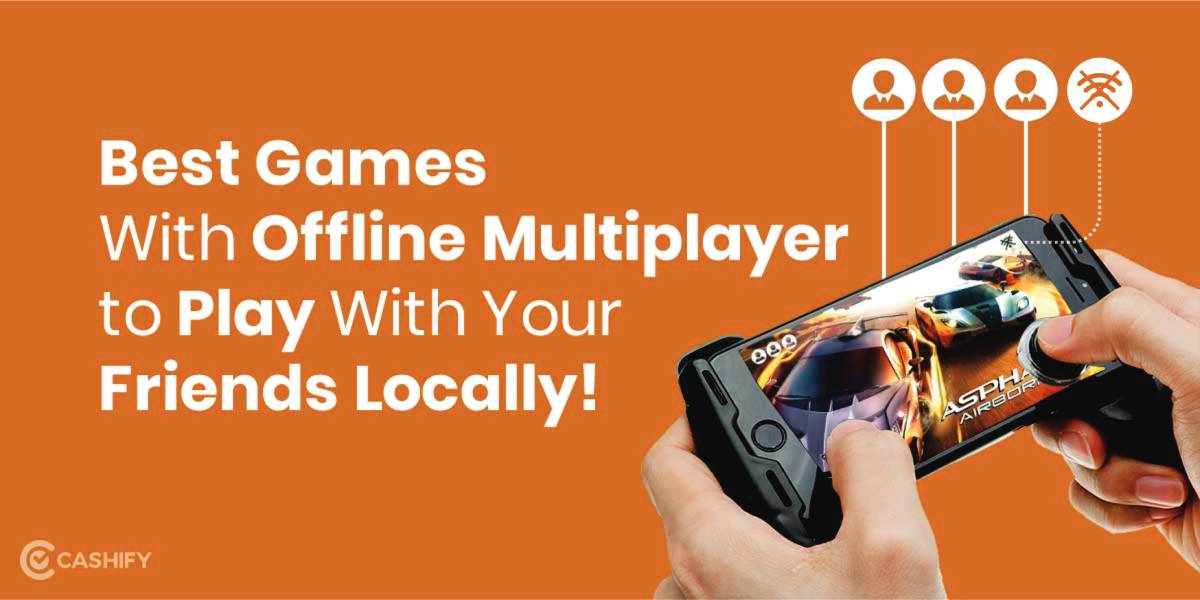 Top 10 Offline Multiplayer Games With LAN Options to Play With Friends ...