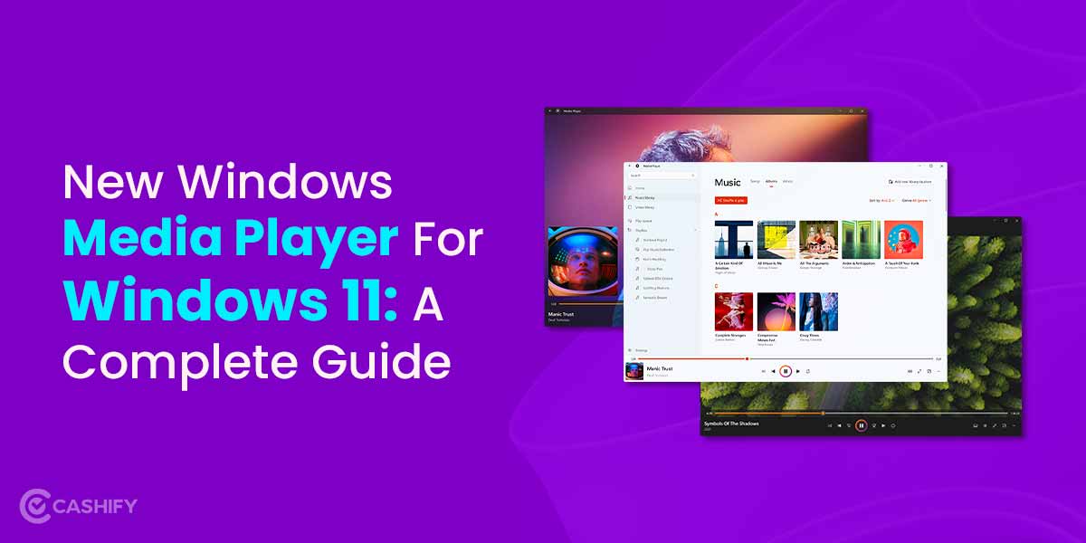 New Windows Media Player For Windows 11: A Complete Guide | Cashify ...