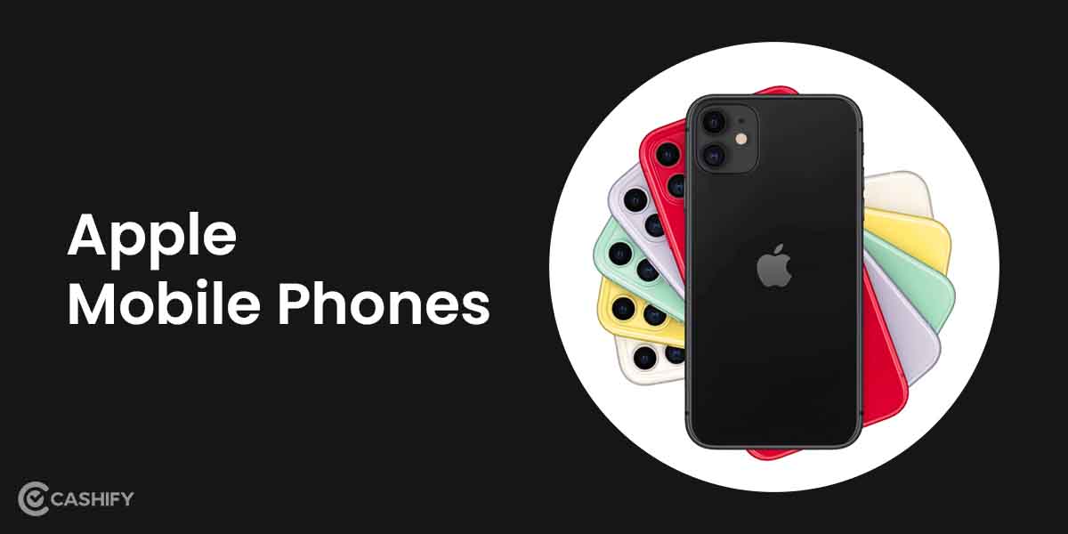 Apple Mobile Phones : Latest & New Apple Mobile Phones List - Cashify.in