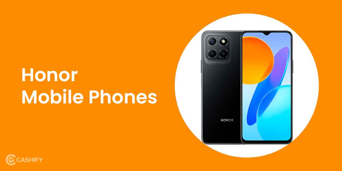 Honor Mobile Phones : Latest & New Honor Mobile Phones List - Cashify ...