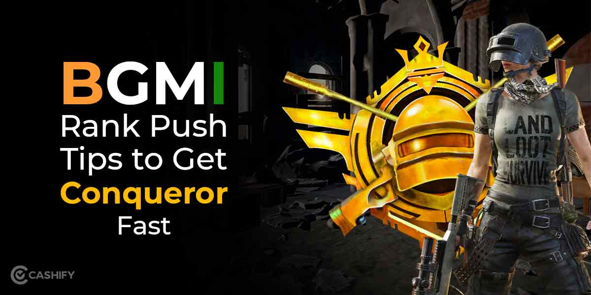 BGMI Rank Push: Tips to Get Conqueror Fast | Cashify Blog