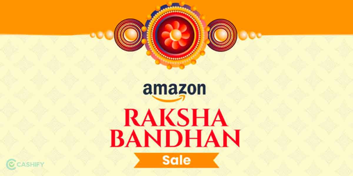 Amazon Rakhi Sale: Offers And Deals Worth Waiting For! | Cashify Blog