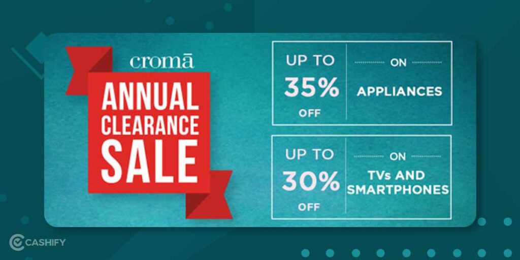 Croma Sale June 2023: Grab The Best Deals! | Cashify Blog