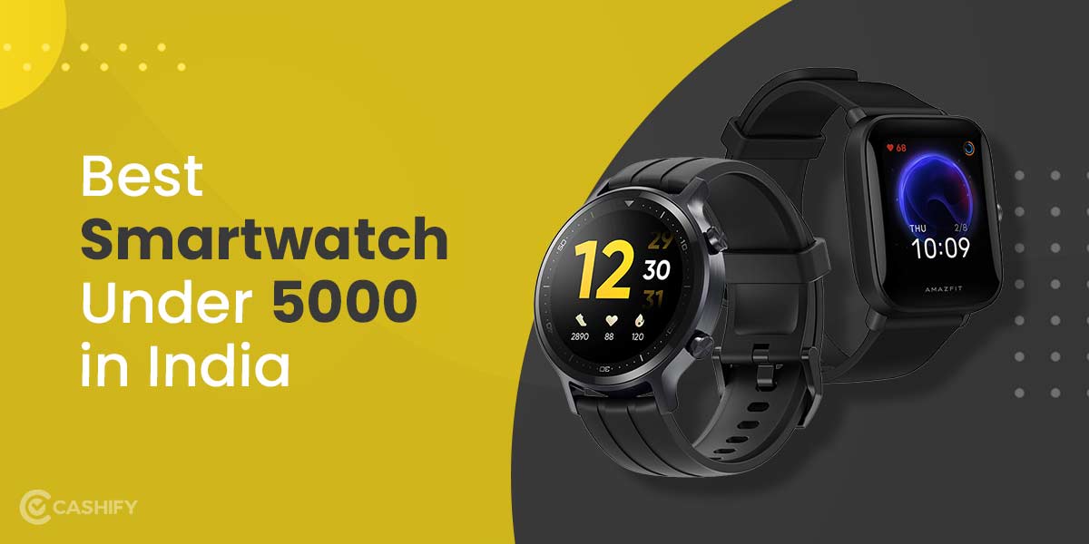 7 Best Smartwatches Under 5000 Rupees In India December 2025 | Cashify ...