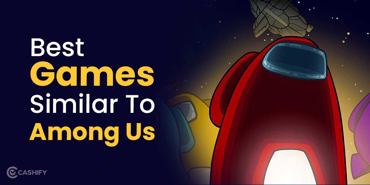 7 Best Games Similar To Among Us You Must Play Now! | Cashify Blog