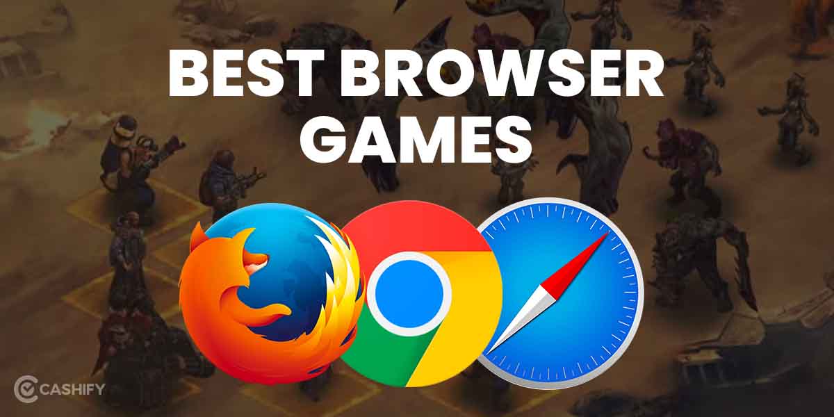 15 Best Free Browser Games That You Shouldn’t Miss In 2024 | Cashify Blog