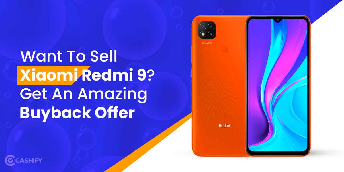 How Much Is The Xiaomi Redmi 9 Worth In 2024? | Cashify Buyback Blog