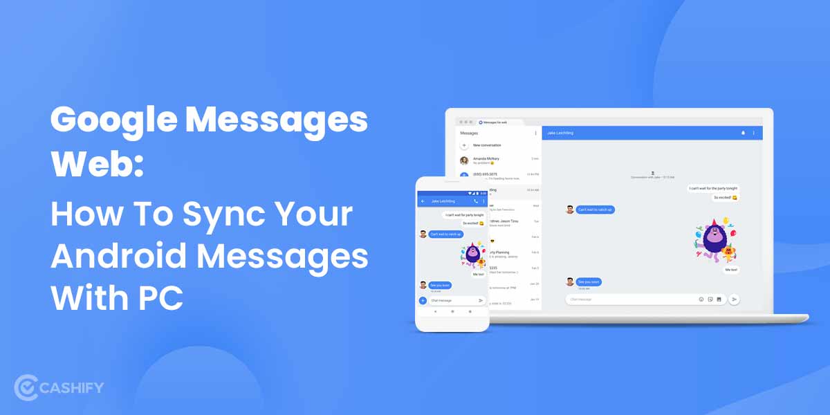 Google Messages Web: How To Sync Your Android Messages With PC ...