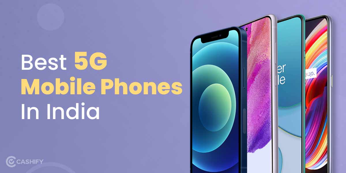 10 Best 5G Mobile Phones In India December 2025 | Cashify Blog
