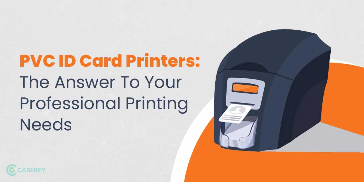 PVC ID Card Printers: Ideal For Professional Printing | Cashify ...