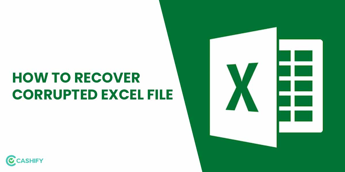 How To Recover Corrupted Excel File? A Comprehensive Guide | Cashify Blog