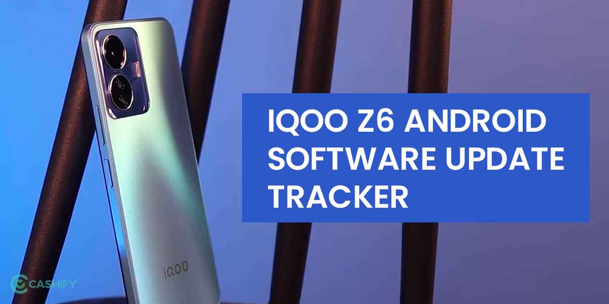 iQOO Android Update Tracker: Features, Eligible Devices, And More! | Cashify Mobile Phones Blog