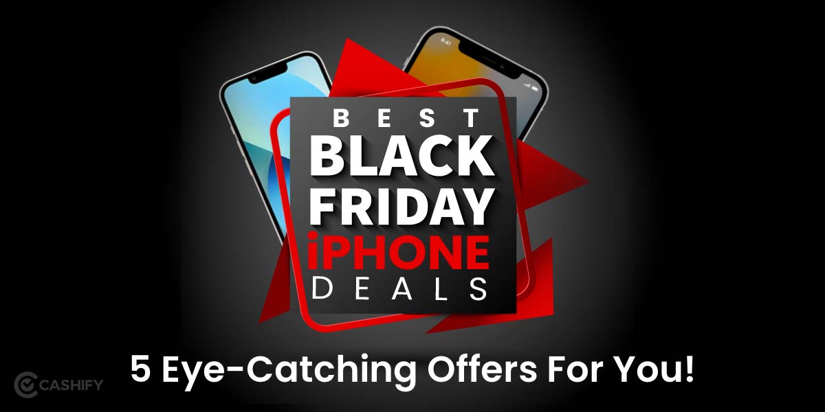 Best Black Friday iPhone Deals: 5 Eye-Catching Offers For You ...