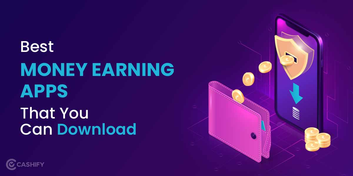18 Best Money Earning Apps That You Can Download On Your Device March ...