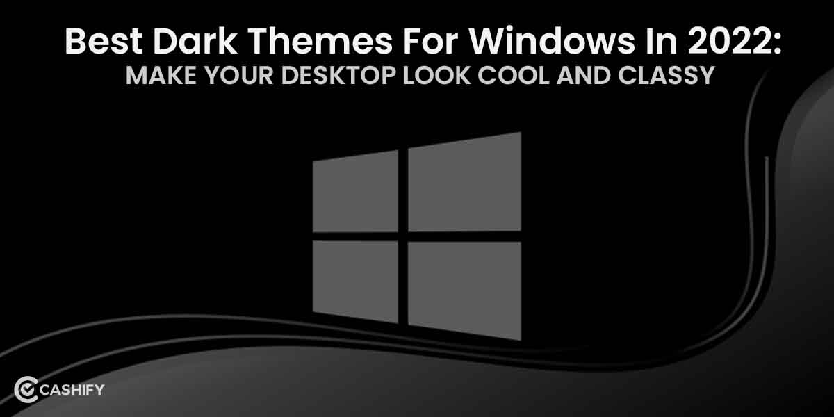 6 Best Dark Themes For Windows In 2024 For A Beautiful Onscreen ...