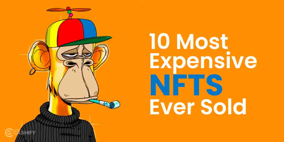 10 Most Expensive NFTs Ever Sold | Cashify Blog