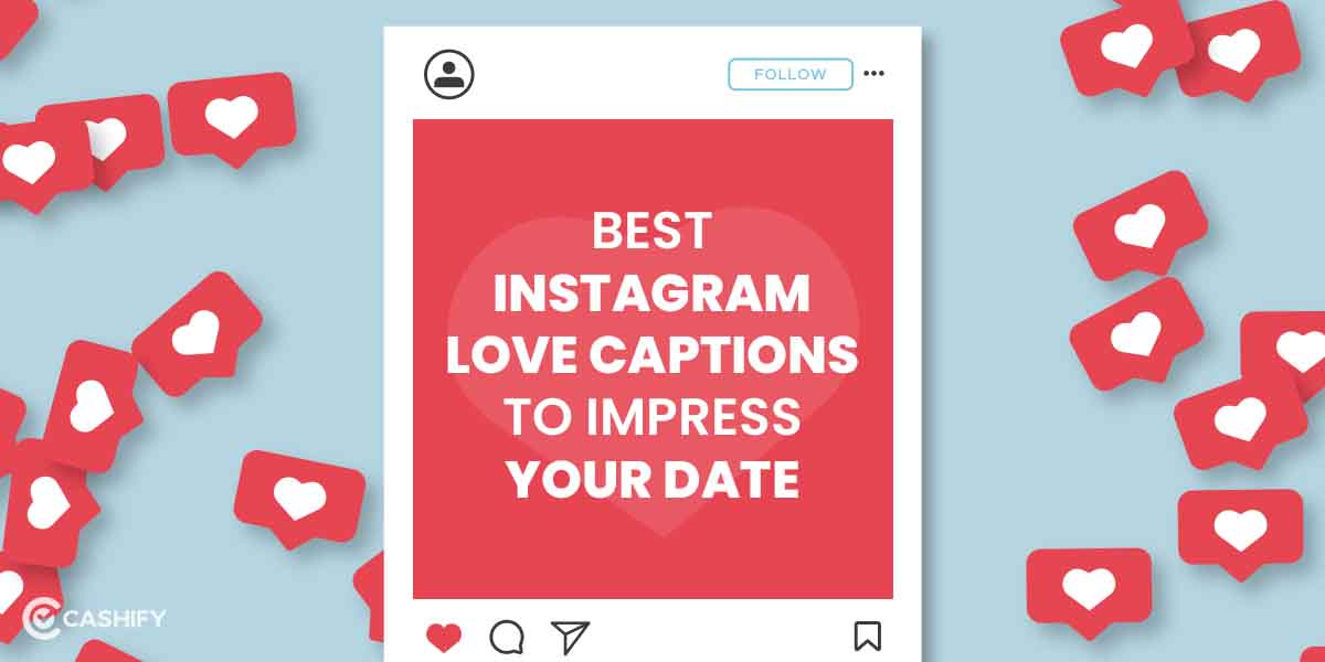 40+ Best Love Captions For Instagram 2024 (Copy & Paste) | Cashify Blog
