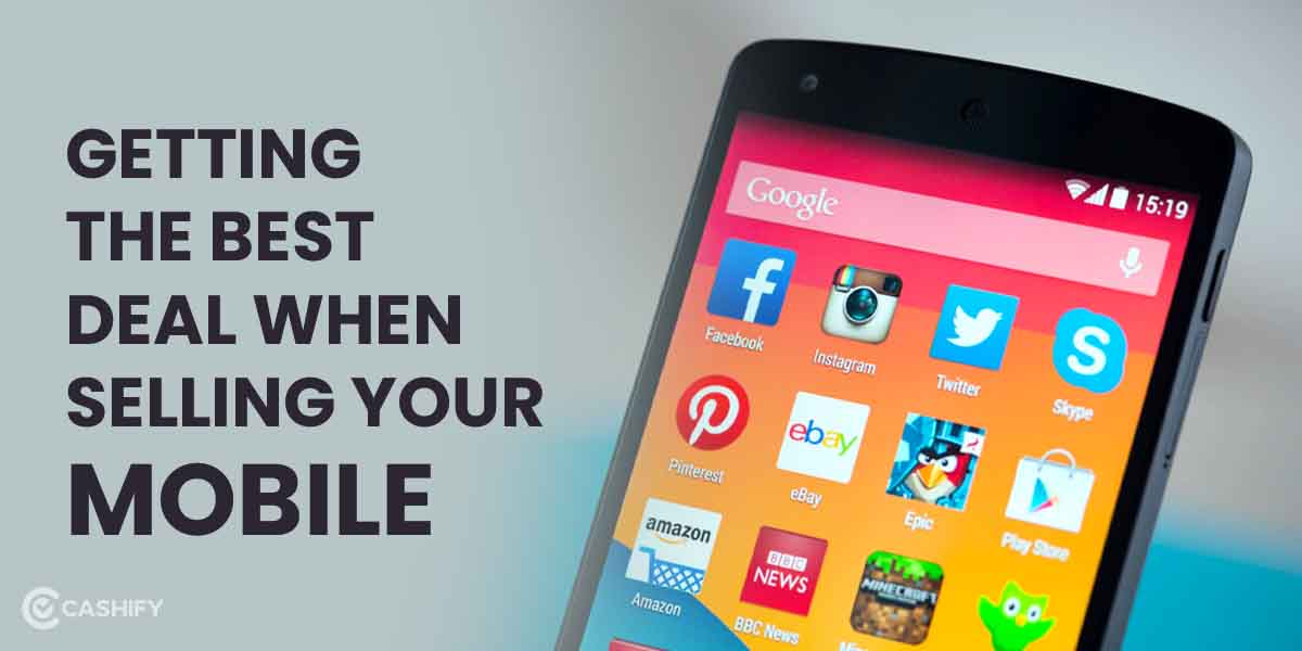 How To Get The Best Deal When Selling Your Mobile | Cashify Mobile ...
