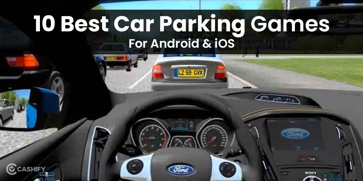 10 Best Car Parking Games For Android & iOS 2024 | Cashify Blog