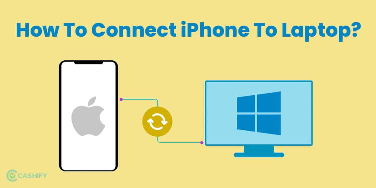 Guide On How To Connect iPhone To Laptop Really Fast: 3 Easy Ways ...