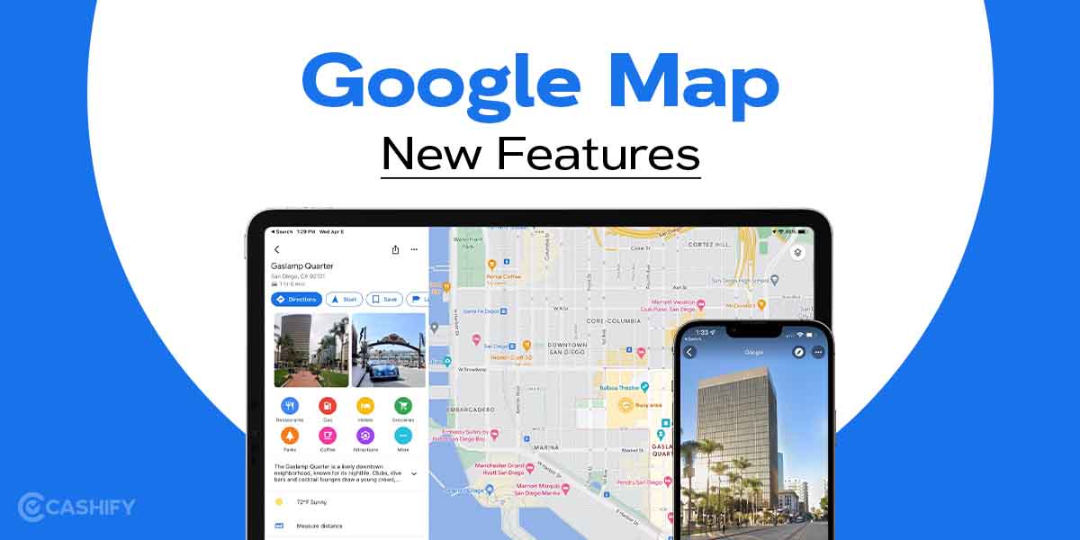 Google Map New Features- Here's All That You Need To Know | Cashify Blog