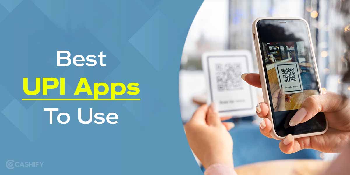 Best UPI Apps For Safe Online Payments In 2025 | Cashify Blog