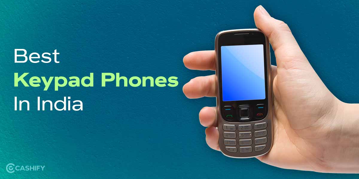 10 Best Keypad Phones In India March 2026 | Cashify Mobile Phones Blog