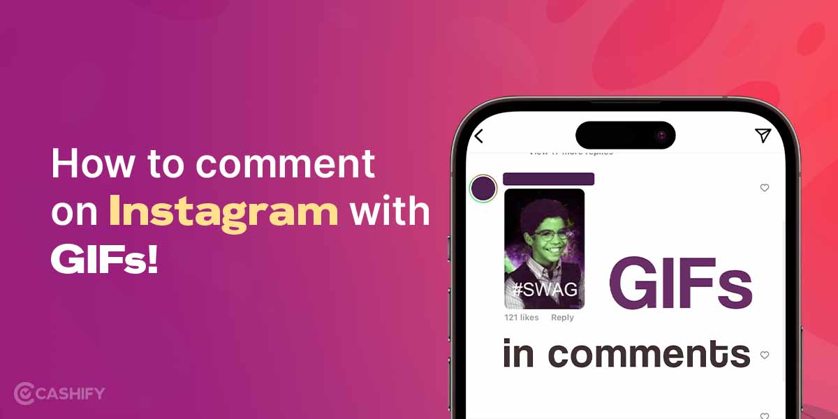How to Comment on Instagram Posts With GIF: Easy Guide! | Cashify Blog