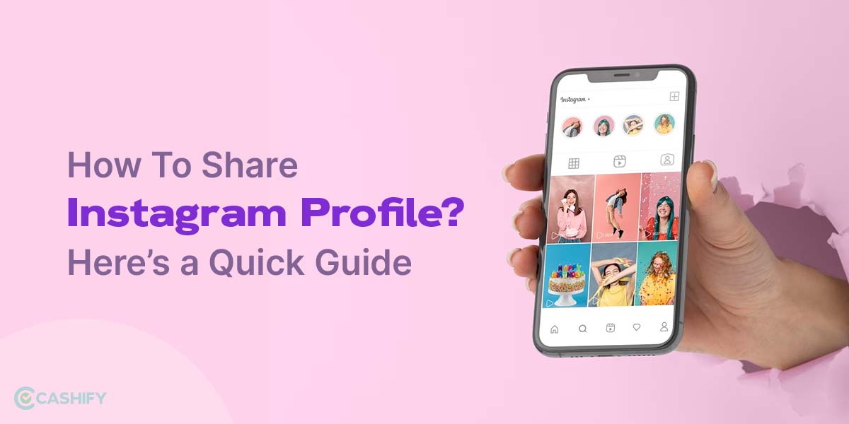 How To Share Instagram Profile? Here’s a Quick Guide | Cashify Blog