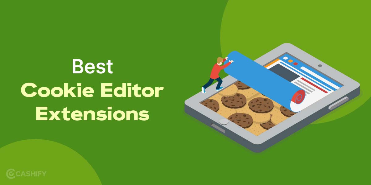 Best Cookie Editor Extensions That You Can Use | Cashify Blog