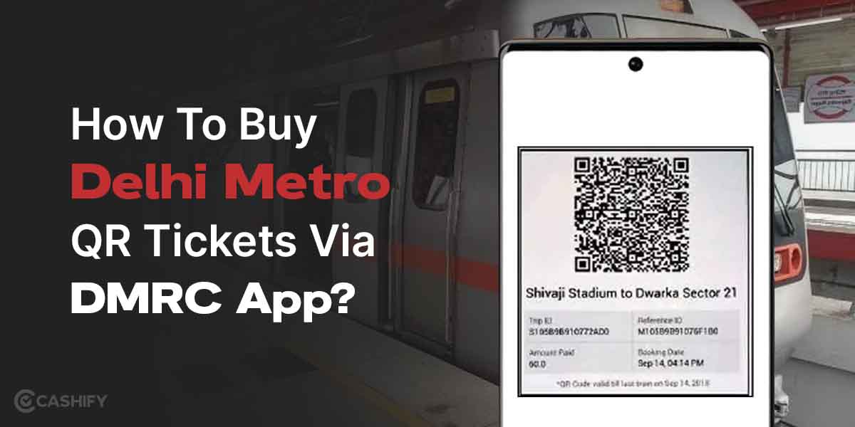 How To Buy Delhi Metro QR Ticket Via DMRC App? | Cashify Blog