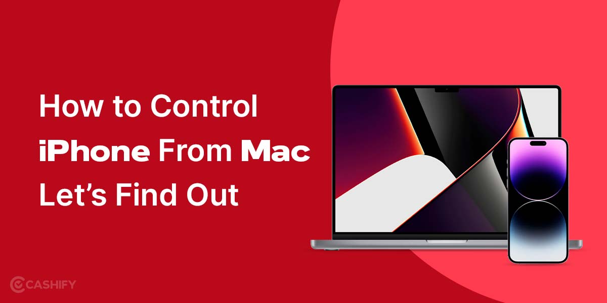 How to Control iPhone From Mac: Let’s Find Out | Cashify Mobile Phones Blog