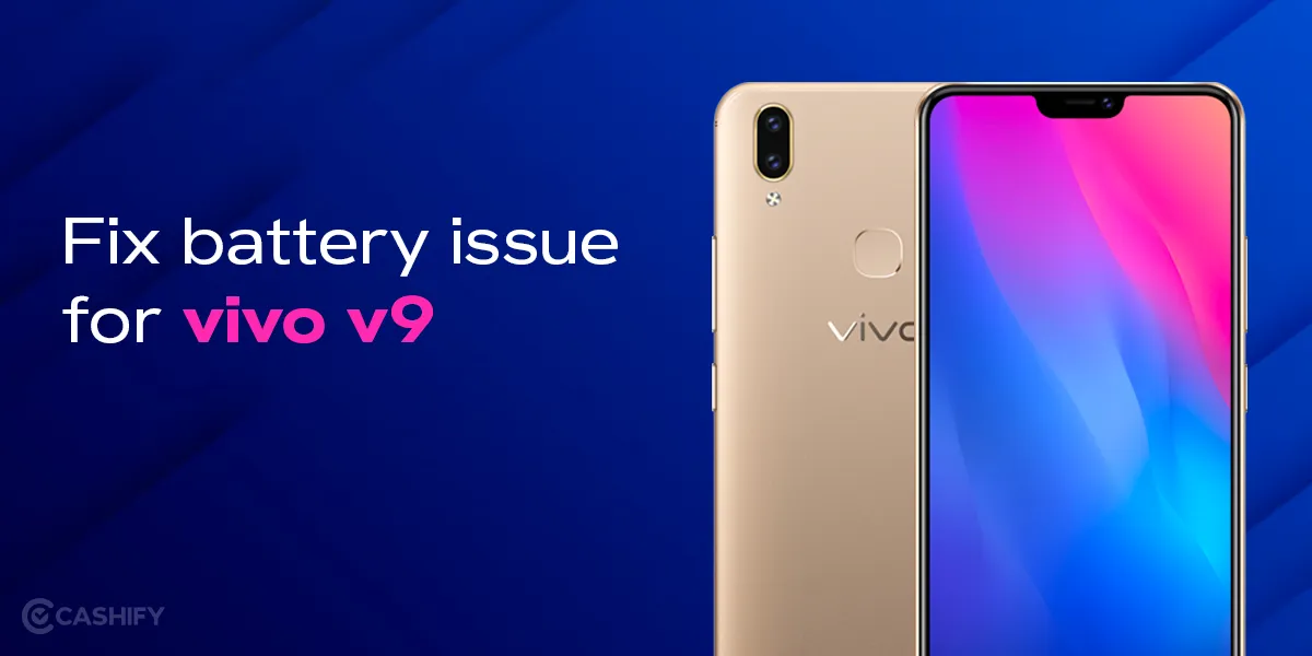 Revive Your Vivo V9 Battery with Cashify: Hassle-Free Repairs | Cashify ...
