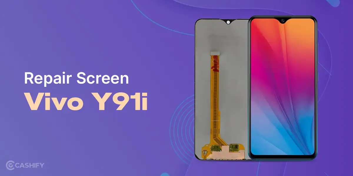 Repair Vivo Y9i: Hassle-free Solutions | Cashify Repair Blog