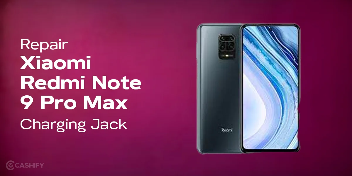 Repair Xiaomi Redmi Note 9 Pro Max Charging Jack In Simple Ways ...