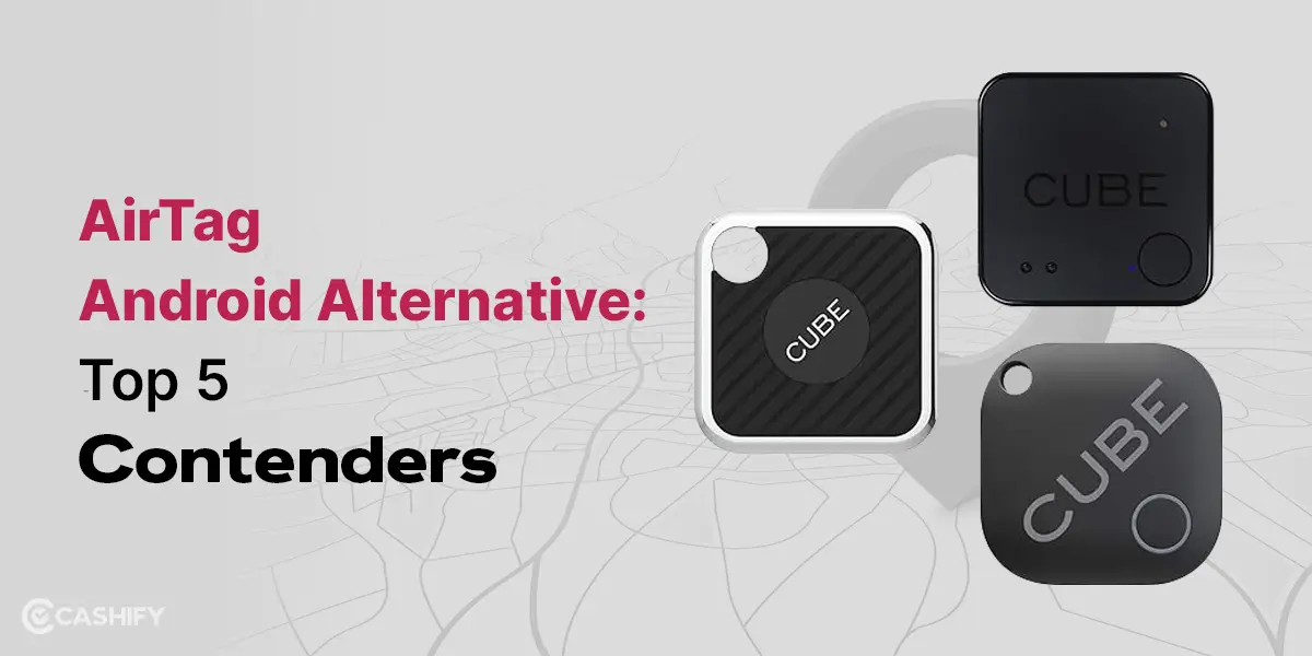 AirTag Android Alternative: Top Contenders | Cashify Blog