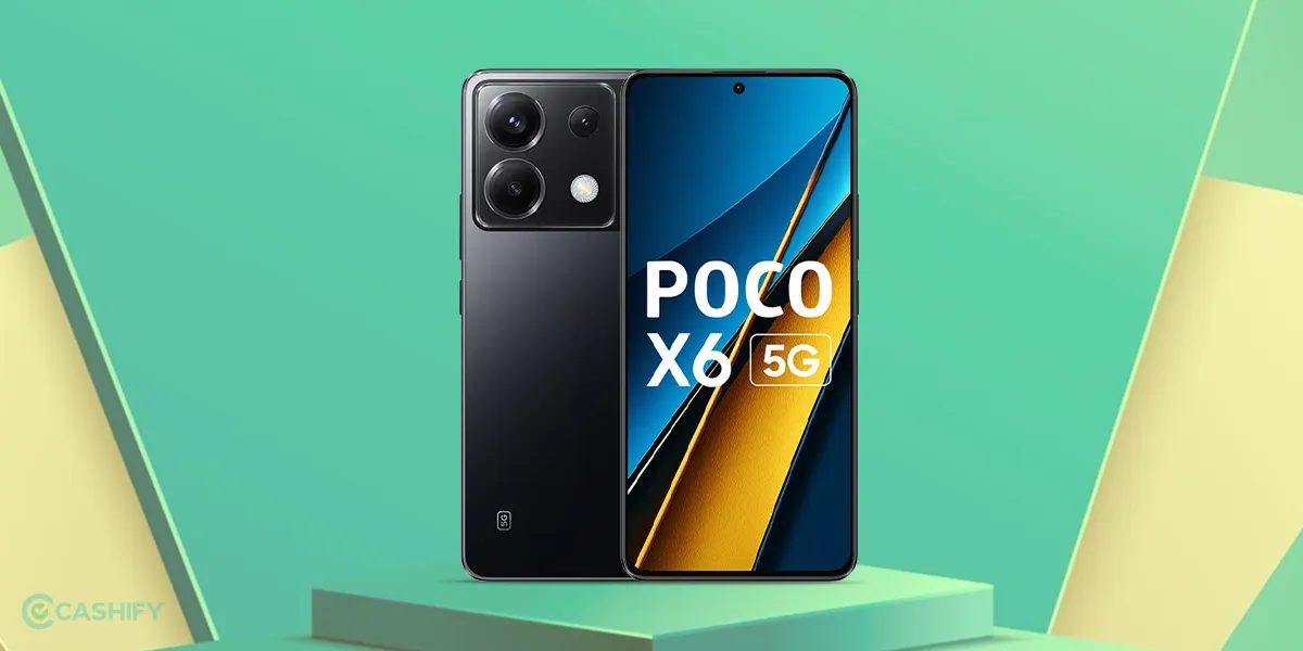 Poco X6 Review: Xtreme Performance On A Budget | Cashify