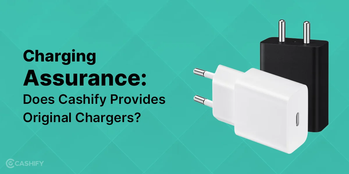 Charging Assurance: Does Cashify Provides Original Chargers? | Cashify ...