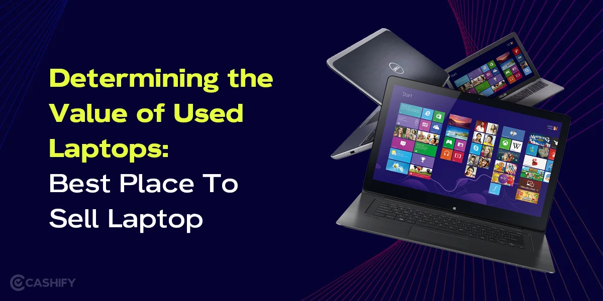 Determining the Value of Used Laptops: Best Place to Sell Laptop ...