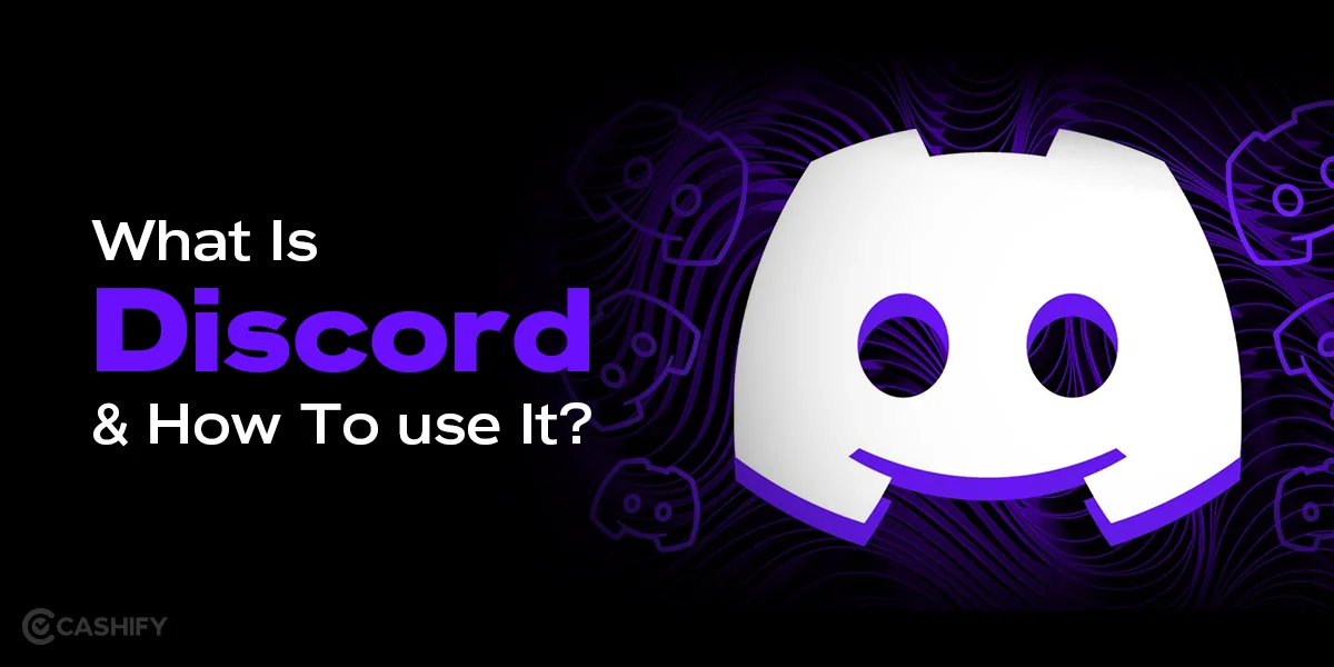 What Is Discord? How Do You Use Discord? | Cashify Blog