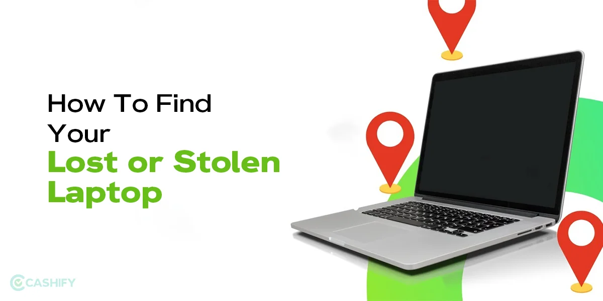 How To Find My Lost Laptop: Steps To Track | Cashify Blog