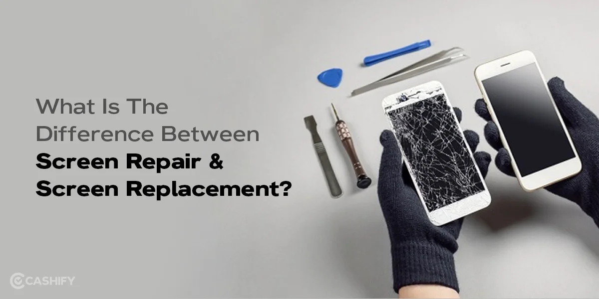 What Is The Difference Between Screen Repair And Screen Replacement ...