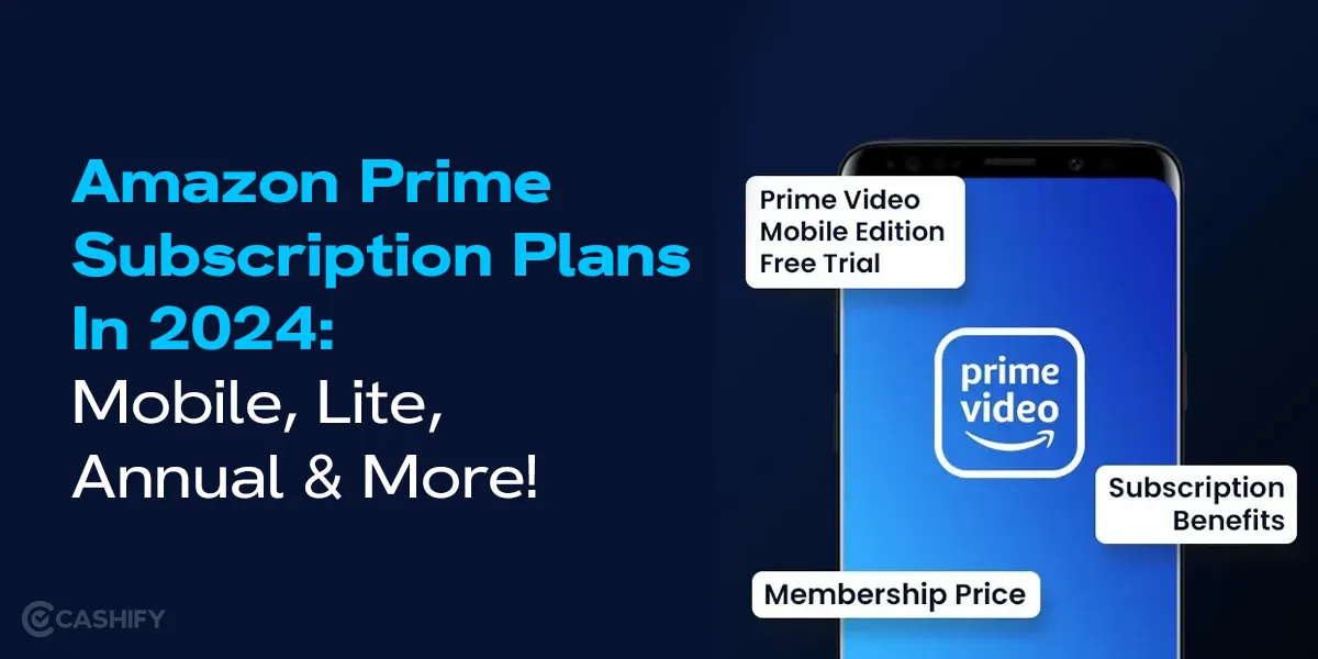 Amazon Prime Subscription Plans In 2025: Mobile, Lite, Annual & More ...