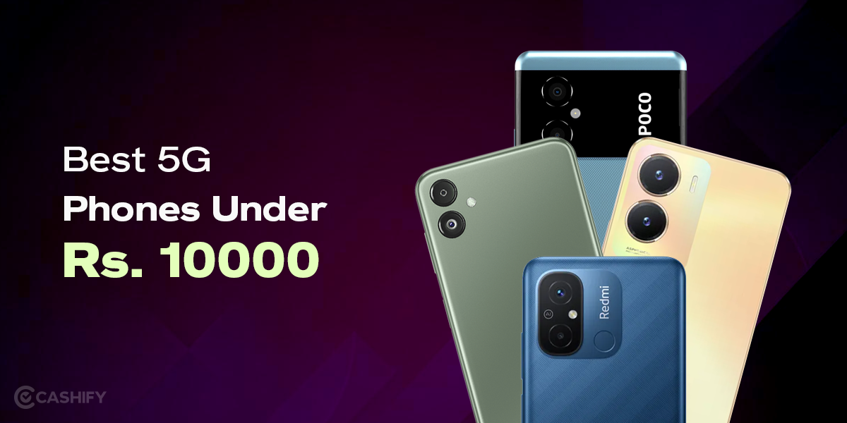 5 Best 5G Mobile Phones Under 10000 In India October 2025 | Cashify Blog