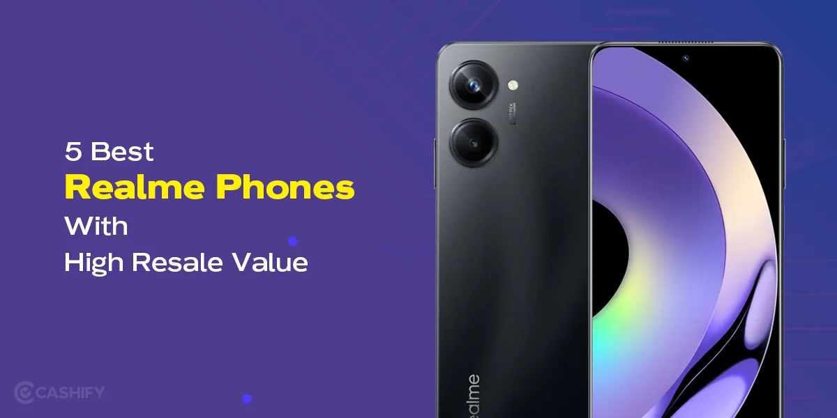 5 Best Realme Phones with High Resale Value | Cashify Buyback Blog