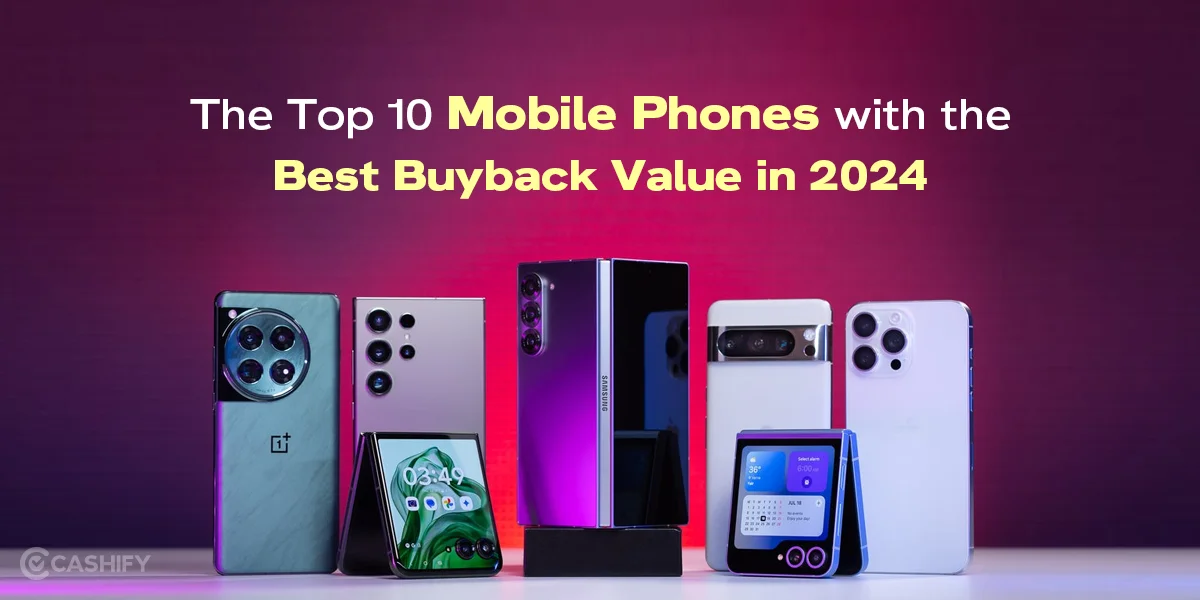 Top 10 Mobile Phones with the Best Buyback Value in 2025 | Cashify ...