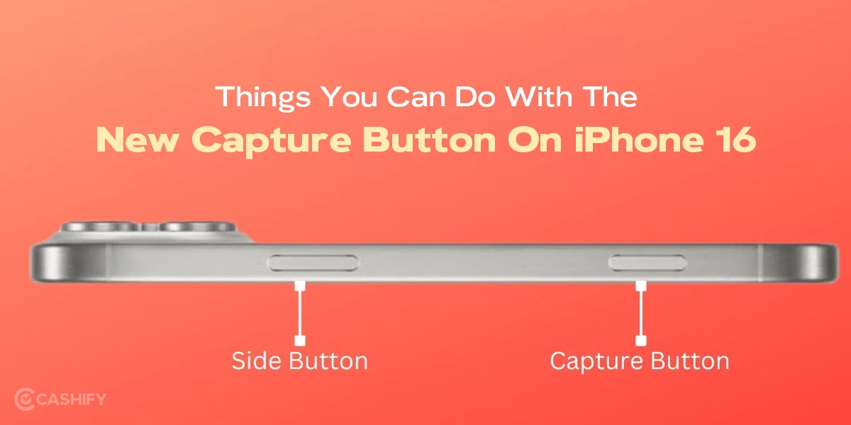 5 Things You Can Do With The iPhone 16 Camera Control Button! | Cashify ...