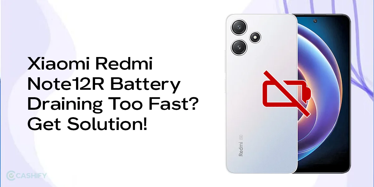 Xiaomi Redmi Note12R Battery Draining Too Fast? The Solution Is Here ...